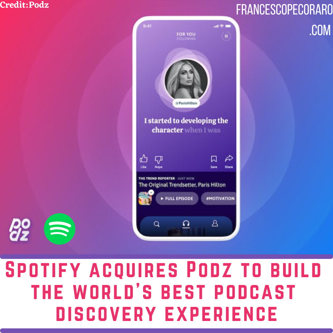 Spotify acquires Podz to build the world’s best podcast discovery ...